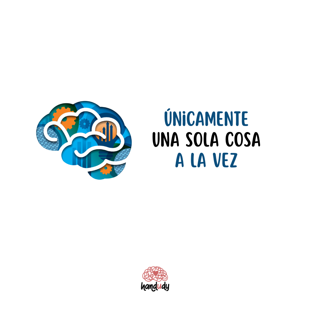 «Una sola cosa a la vez» - Handudy - Javier Medina